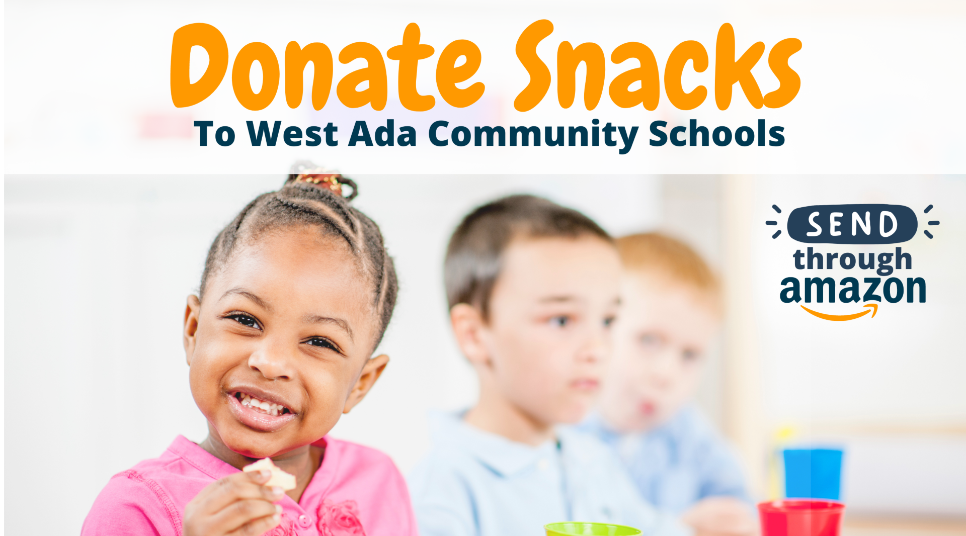 Donate Snacks to West Ada's Community Schools - JustServe